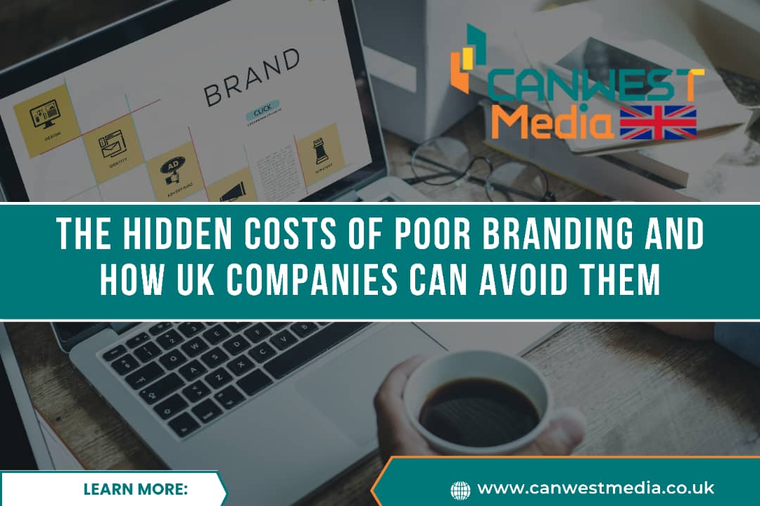 THE HIDDEN COSTS OF POOR BRANDING AND HOW UK COMPANIES CAN AVOID THEM ...